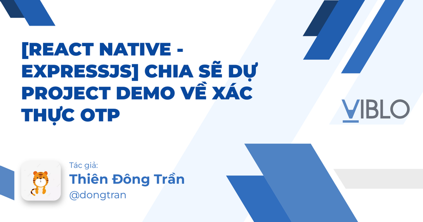 [React Native - ExpressJs] Chia sẽ dự project demo về xác thực otp