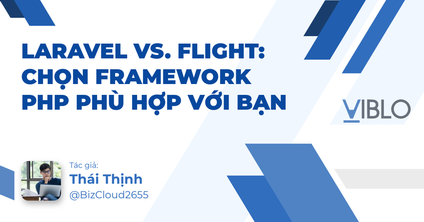 Laravel vs. Flight: Chọn Framework PHP phù hợp với bạn