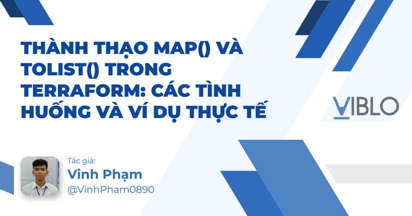 Thành thạo map() và tolist() trong Terraform: Các tình huống và ví dụ thực tế