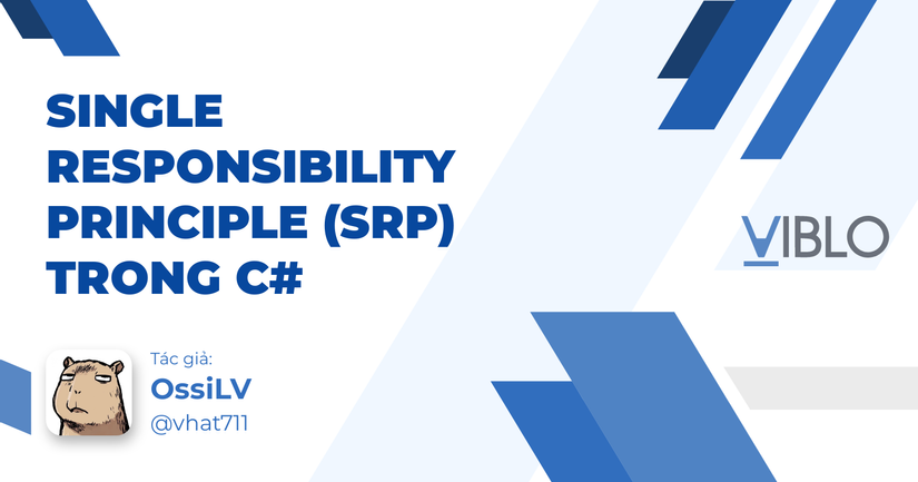 Single Responsibility Principle (SRP) trong C# - Viblo