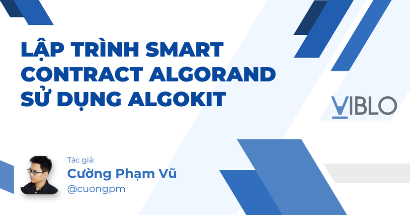Lập trình Smart Contract Algorand sử dụng Algokit