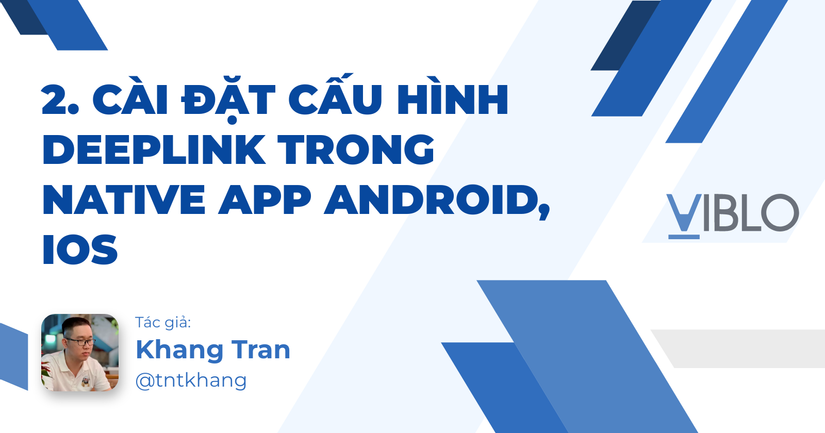 2 Cài đặt Cấu Hình Deeplink Trong Native App Android Ios