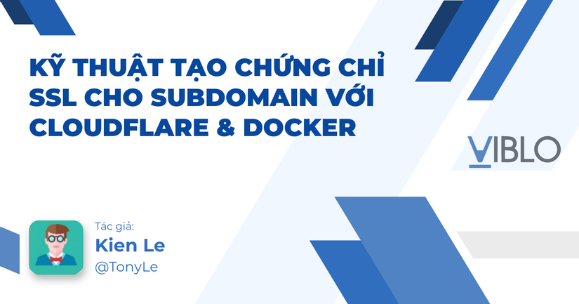 Kỹ thuật tạo chứng chỉ SSL cho subdomain với Cloudflare & Docker - Viblo