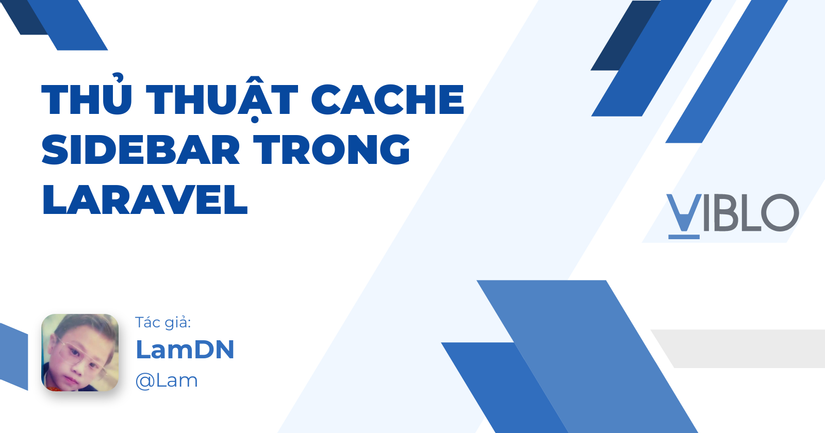 Thủ thuật cache sidebar trong Laravel