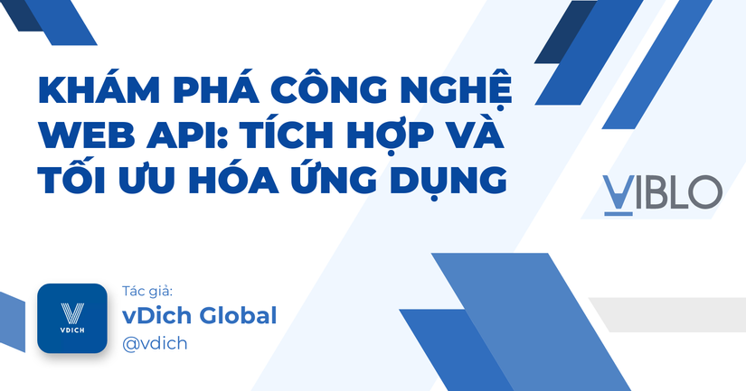Khám phá công nghệ Web API: Tích hợp và tối ưu hóa ứng dụng