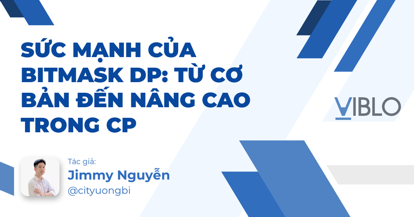 Khám Phá Sức Mạnh Của Bitmask DP - Viblo