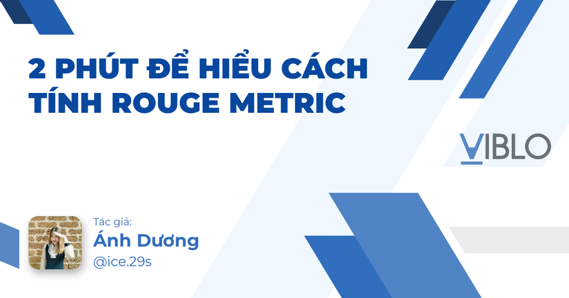 2 phút để hiểu cách tính ROUGE metric