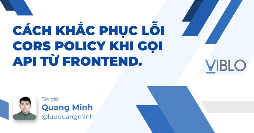 Cách Khắc Phục Lỗi CORS Policy Khi Gọi API Từ FrontEnd - Viblo