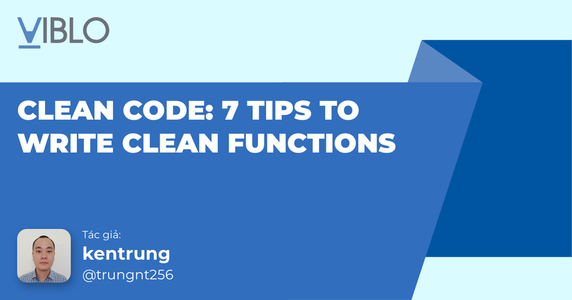 Clean Code: 7 tips to write clean functions - Viblo