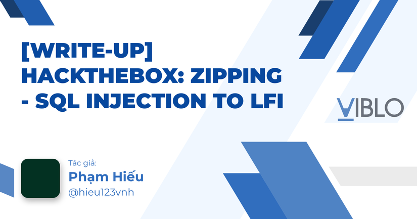 [Write-up] Hackthebox: Zipping - SQL Injection to LFI