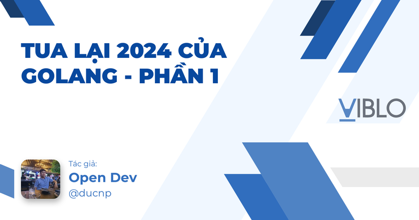 Tua Lại 2024 Của Golang - Phần 1
