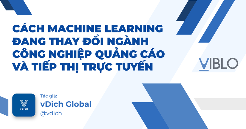 Cách Machine Learning đang thay đổi ngành công nghiệp quảng cáo và tiếp ...