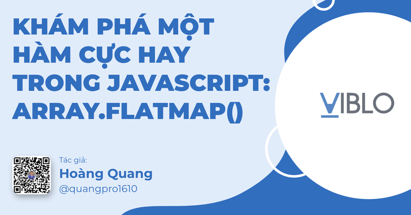 Khám phá một hàm cực hay trong Javascript: array.flatMap()