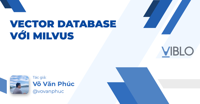 Vector Database với Milvus - Viblo