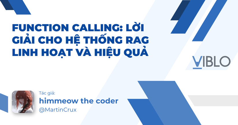Function calling: Lời giải cho hệ thống RAG linh hoạt và hiệu quả