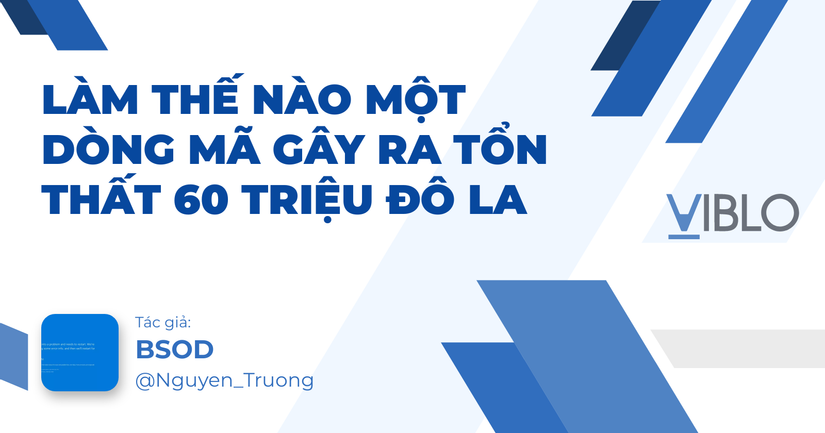 Làm thế nào một dòng mã gây ra tổn thất 60 triệu đô la - Viblo