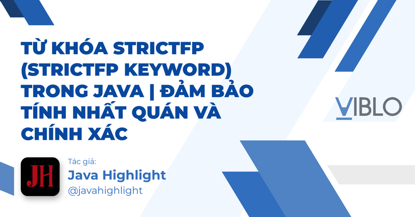 Từ Khóa strictfp (strictfp Keyword) trong Java | Đảm Bảo Tính Nhất Quán và Chính Xác