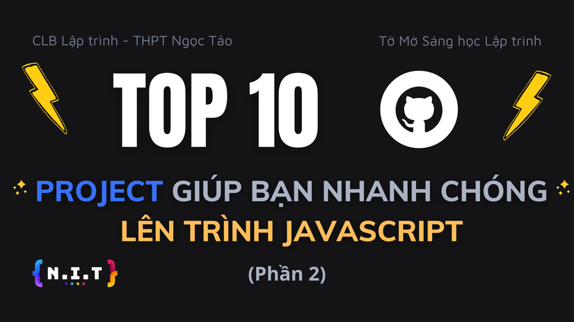 TOP 10 PROJECT GITHUB GIÚP BẠN NHANH CHÓNG LÊN TRÌNH JAVASCRIPT 🚀 (Phần 2)