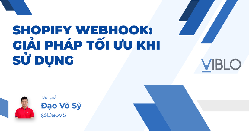Shopify Webhook: Giải Pháp Tối Ưu Khi Sử Dụng - Viblo