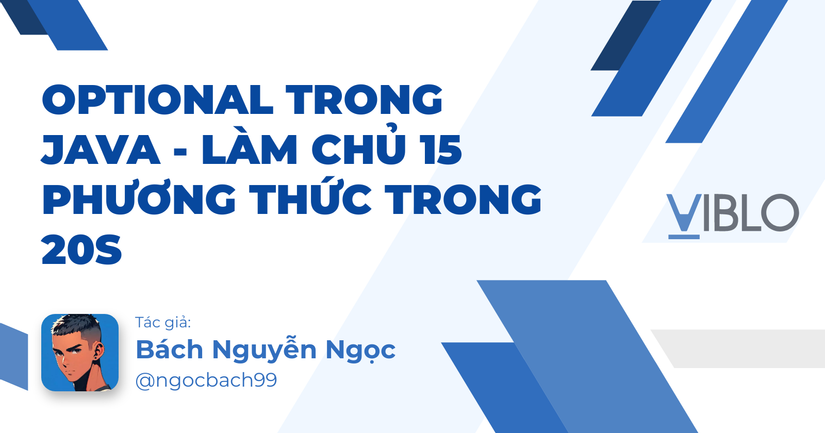 Optional trong Java - làm chủ 15 phương thức trong 20s