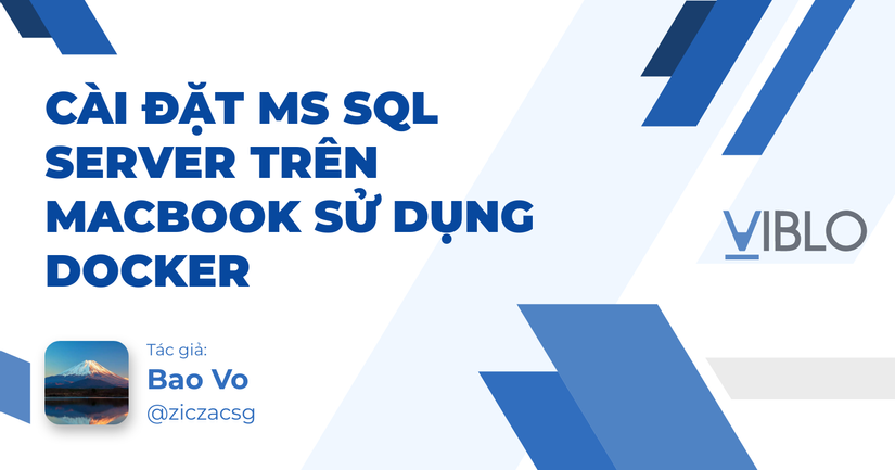 Cài đặt MS SQL Server trên MacBook sử dụng Docker