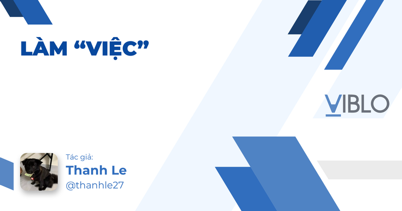 Làm “việc” - Viblo