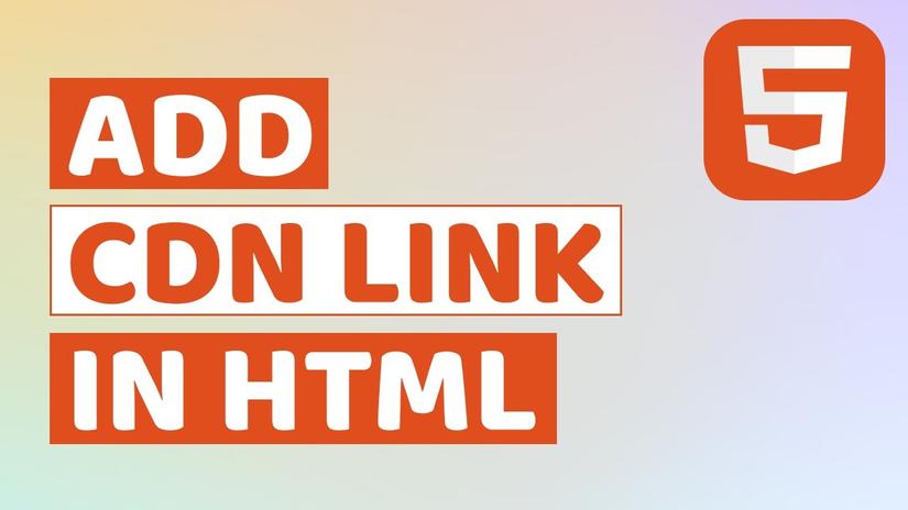 Hướng dẫn cách thêm liên kết CDN vào đoạn code HTML