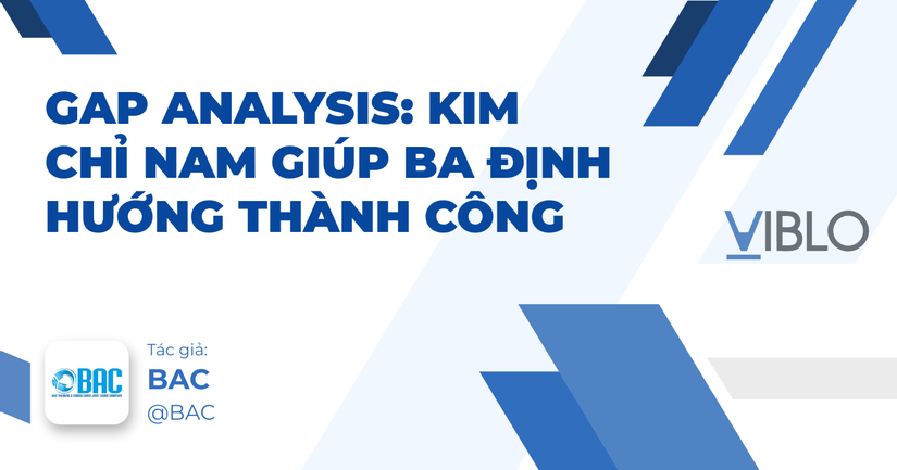Gap Analysis: Kim chỉ nam giúp BA định hướng thành công