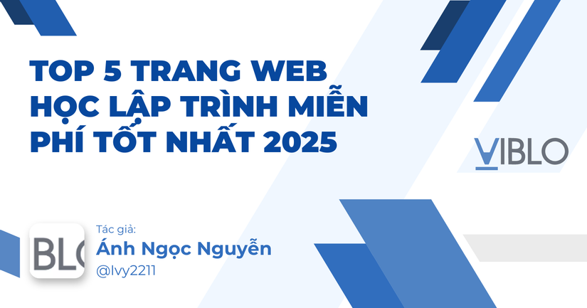 Top 5 trang web học lập trình miễn phí tốt nhất 2025 - Viblo