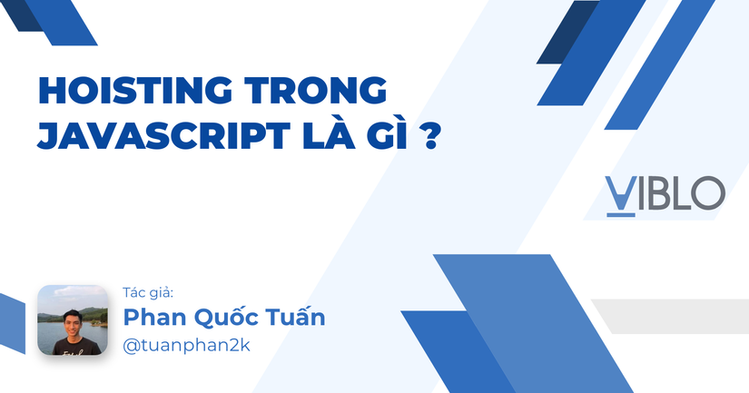 Hoisting Trong Javascript Là Gì Viblo