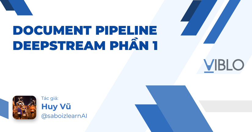 DOCUMENT PIPELINE DEEPSTREAM Phần 1