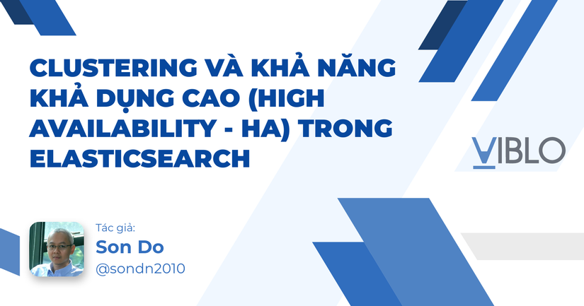 Clustering và Khả năng Khả dụng Cao (High Availability - HA) trong Elasticsearch