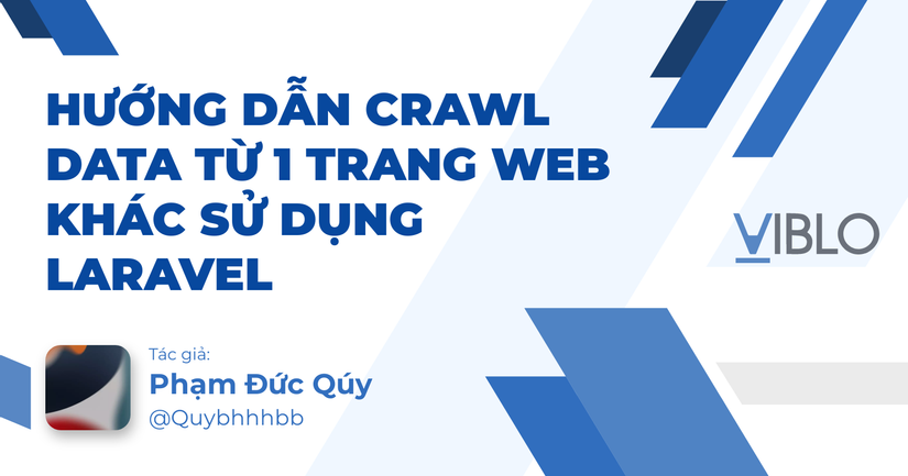 Hướng dẫn crawl data từ 1 trang web khác sử dụng Laravel