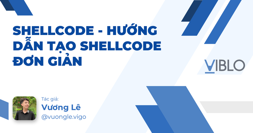 Shellcode - Hướng dẫn tạo shellcode đơn giản