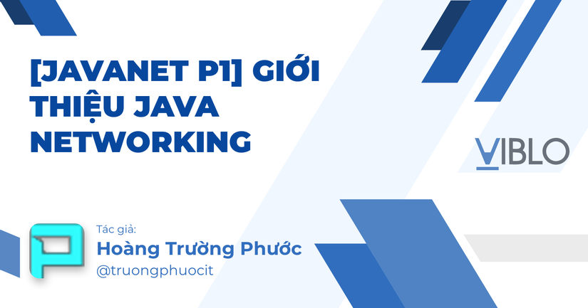 [JavaNet p1] Giới thiệu java networking - Viblo