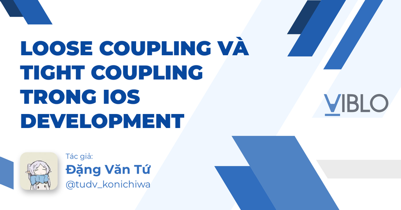 Loose Coupling và Tight Coupling - Viblo