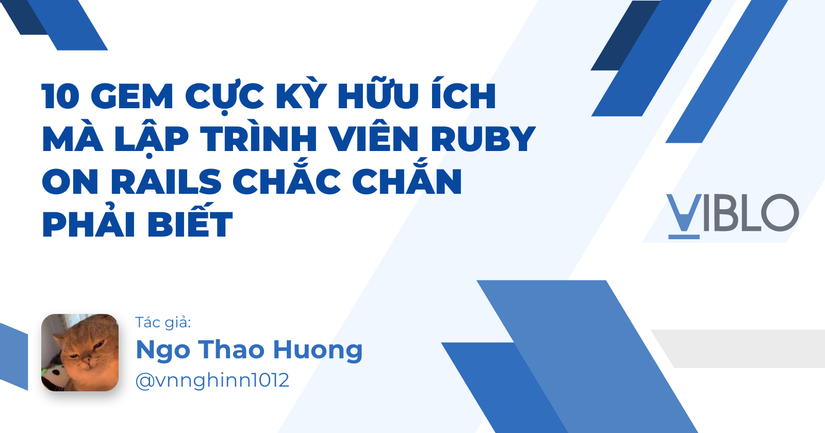 10 Gem cực kỳ hữu ích mà lập trình viên Ruby on Rails chắc chắn phải biết