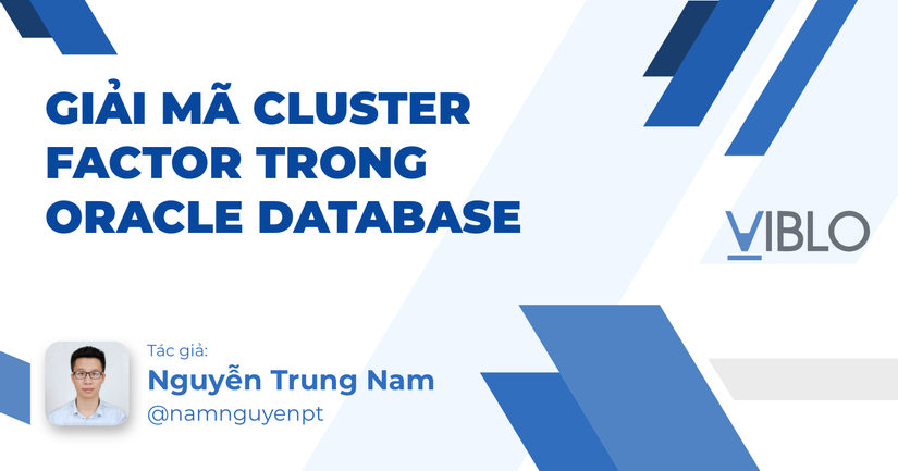 Giải Mã Cluster Factor Trong Oracle Database - Viblo