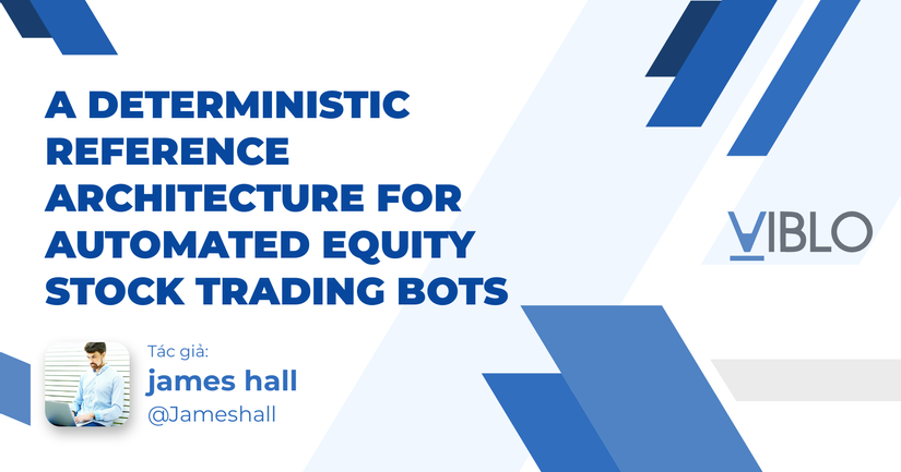 A Deterministic Reference Architecture for Automated Equity Stock ...