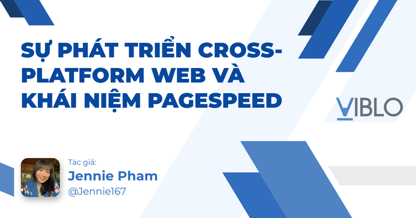Sự phát triển Cross-Platform Web và khái niệm PageSpeed
