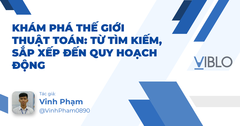 Khám phá thế giới thuật toán: Từ tìm kiếm, sắp xếp đến quy hoạch động