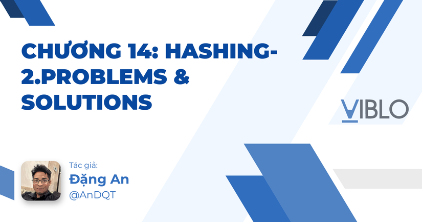 Chương 14: Hashing- 2.Problems & Solutions