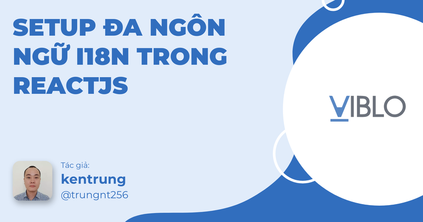 Setup đa ngôn ngữ i18n trong ReactJS - Viblo