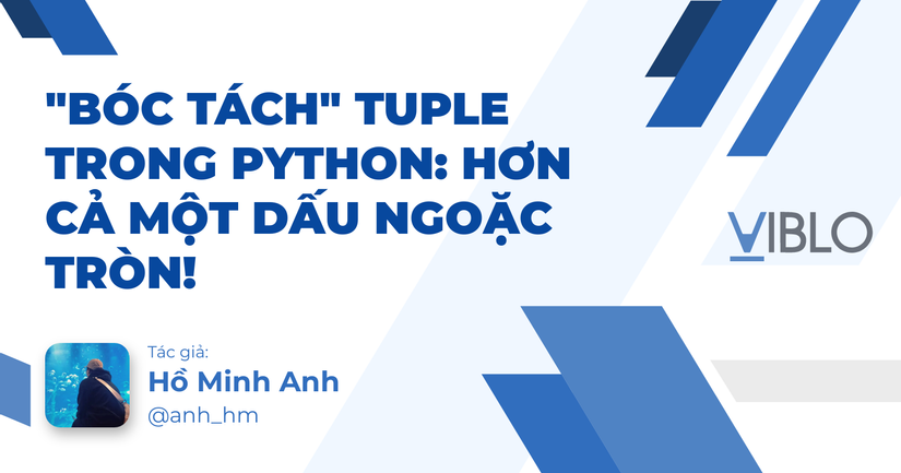"Bóc tách" Tuple trong Python: Hơn Cả Một Dấu Ngoặc Tròn!