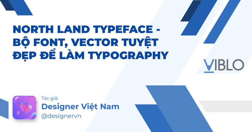 North Land Typeface - Bộ font, vector tuyệt đẹp để làm Typography