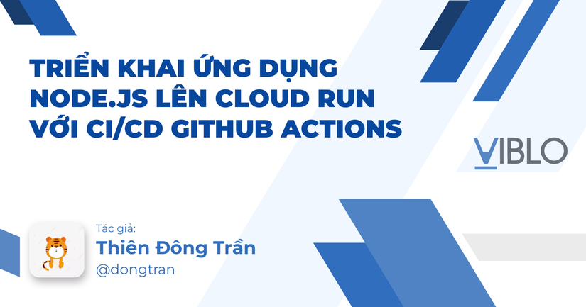 [CI-CD] Triển Khai Ứng Dụng Node.js lên Cloud Run với GitHub Actions