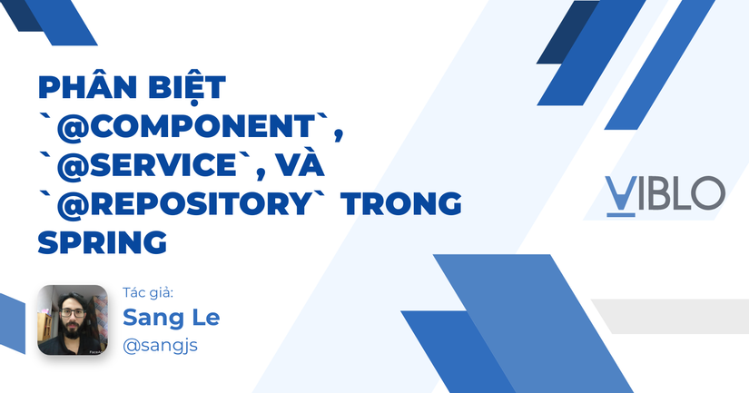 Phân biệt `@Component`, `@Service`, và `@Repository` trong Spring - Viblo