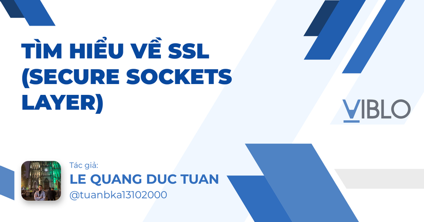 Tìm hiểu về SSL (Secure Sockets Layer)