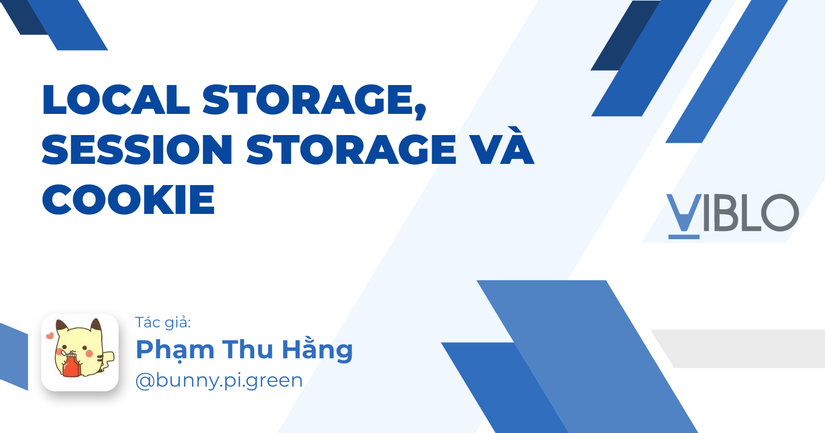 Local Storage, Session Storage và Cookie - Viblo