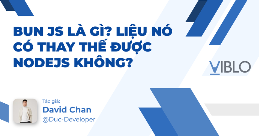 Bun js là gì? Liệu nó có thay thế được nodejs không?
